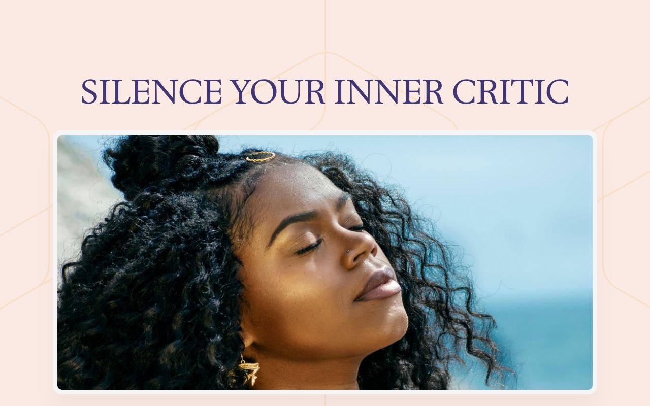 Silence Your Inner Critic by Marissa Price, MSW